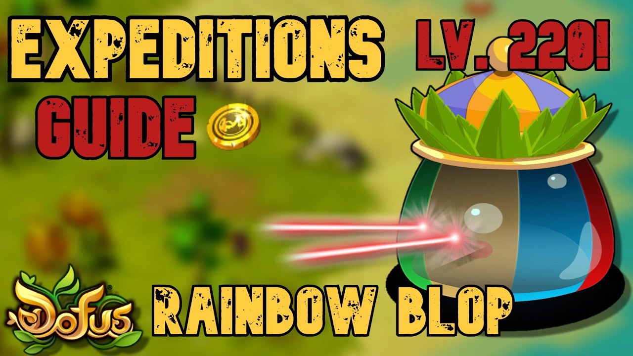 DOFUS - EXPEDITIONS - Royal Rainbow Blop! [ 8 loot ] - YouTube
