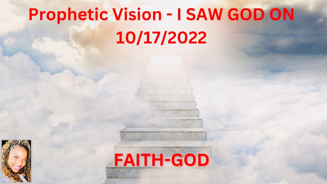 Prophetic Vision‼️ “FAITH & GOD” YES GOD IS REAL‼️ AMEN 🙌🏽 - YouTube