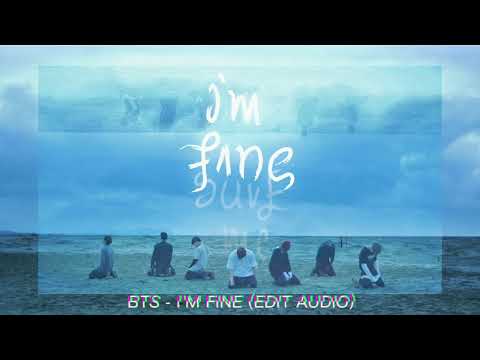 BTS - I'M FINE (Edit Audio)