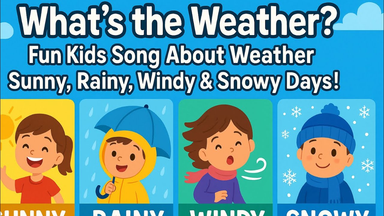 What’s the Weather? | Fun Kids Song About Weather | Sunny, Rainy, Windy ...