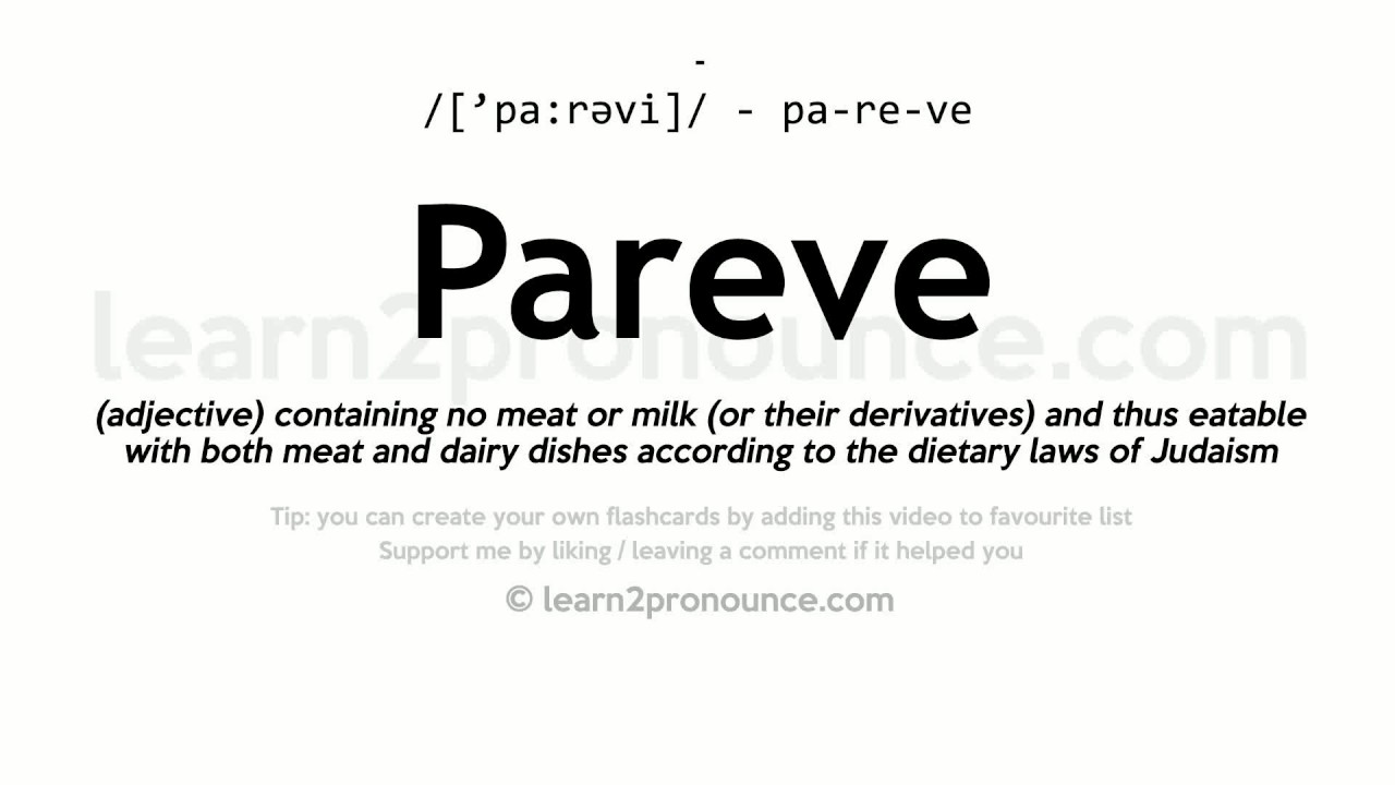 Pronunciation of Pareve | Definition of Pareve - YouTube