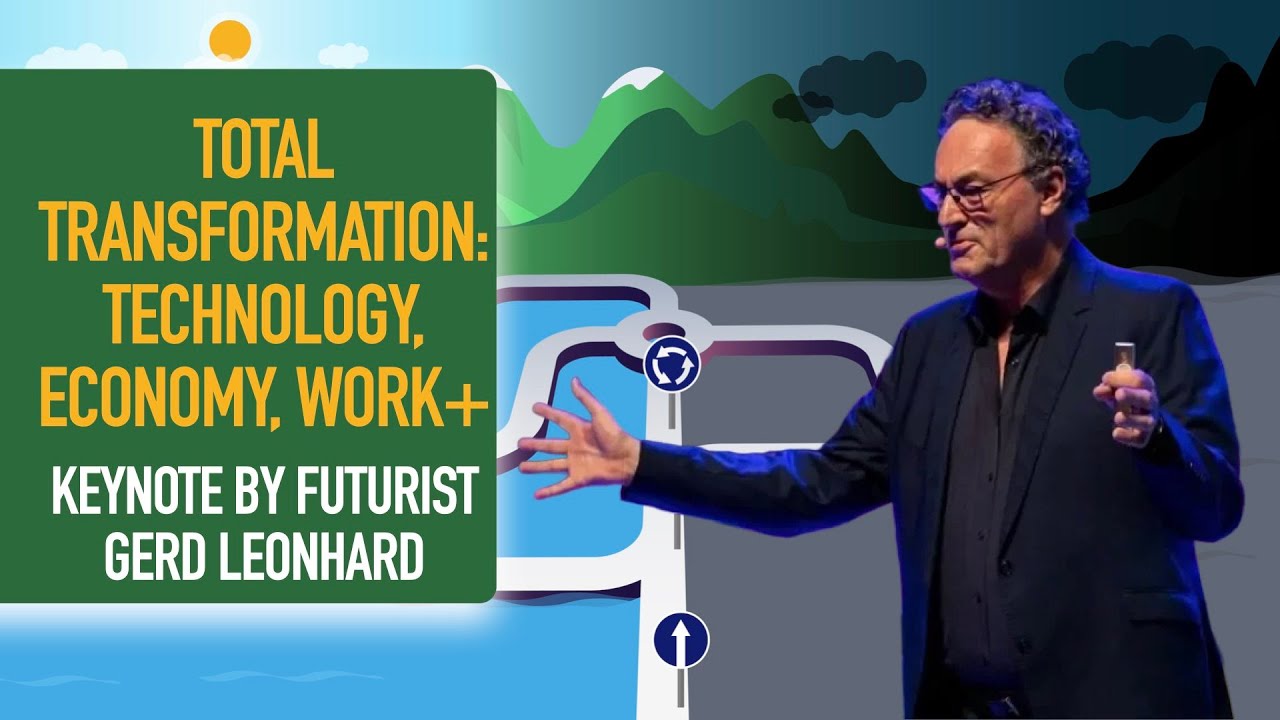 Total transformation and what it means; Technology, Economy, Work ...