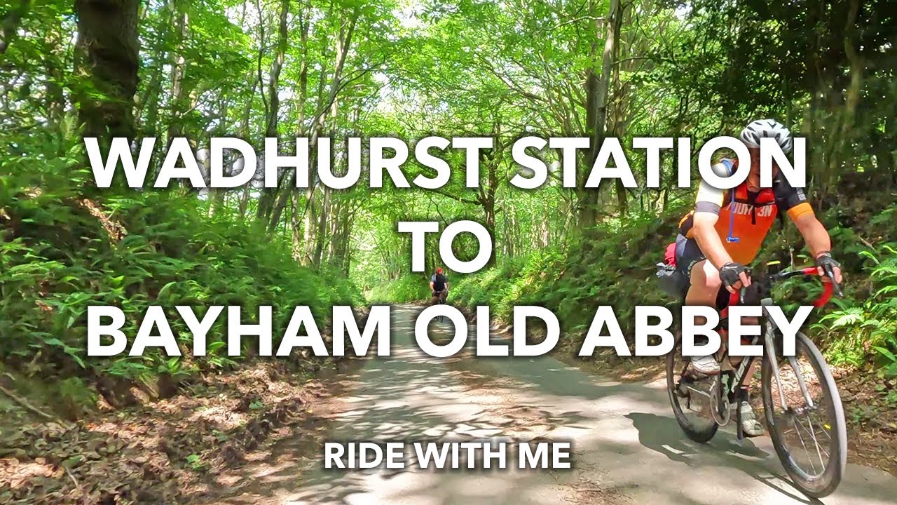 WADHURST STATION to BAYHAM OLD ABBEY | Ride With Me - YouTube