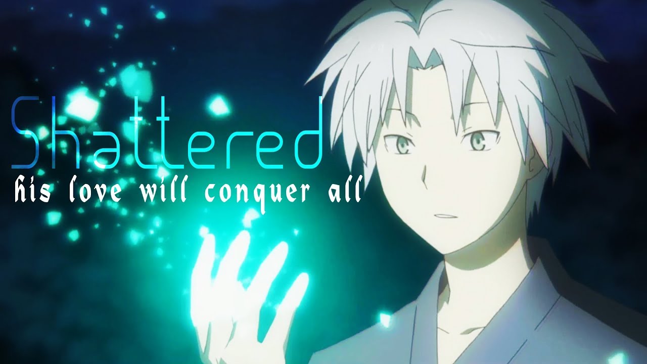 Shattered - AMV ~「Anime MV」 - YouTube