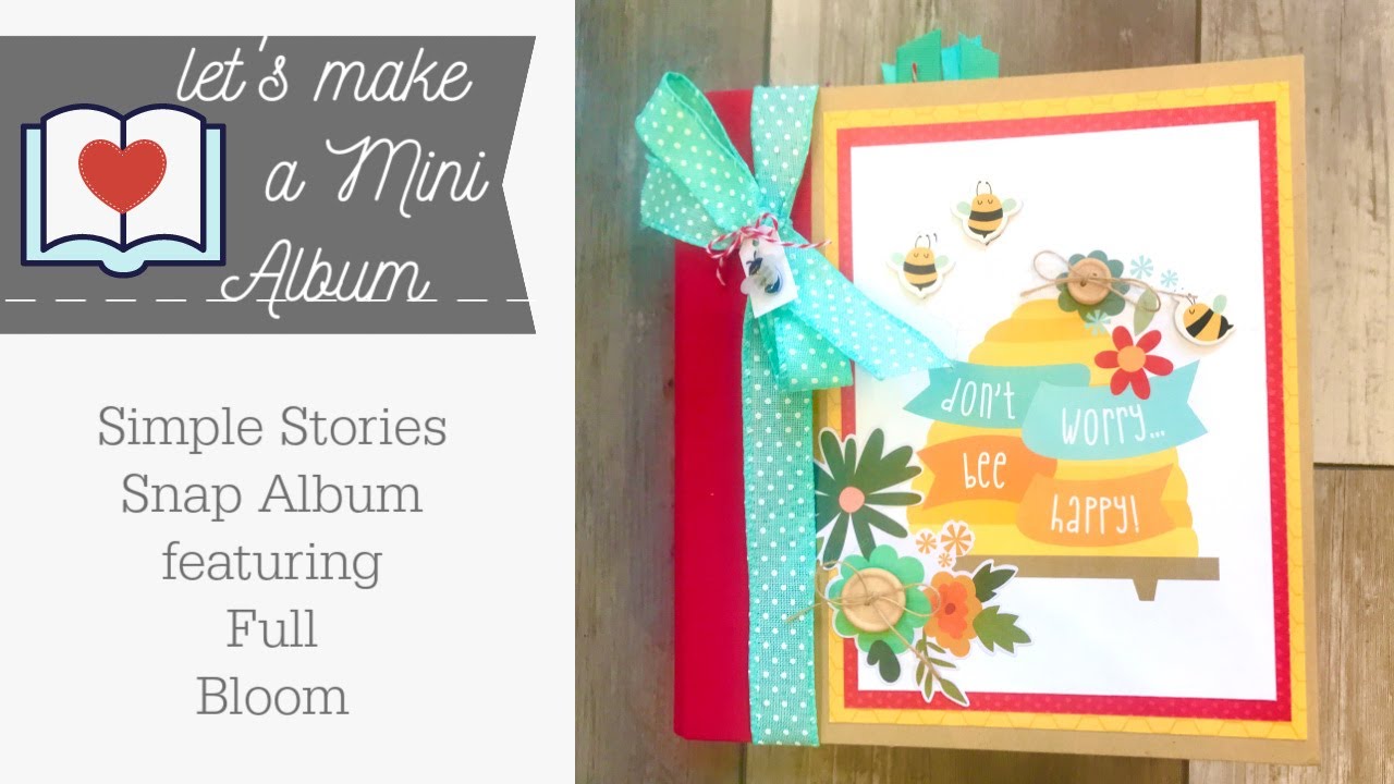 Simple Stories "Full Bloom" Snap Album | Project Share - YouTube