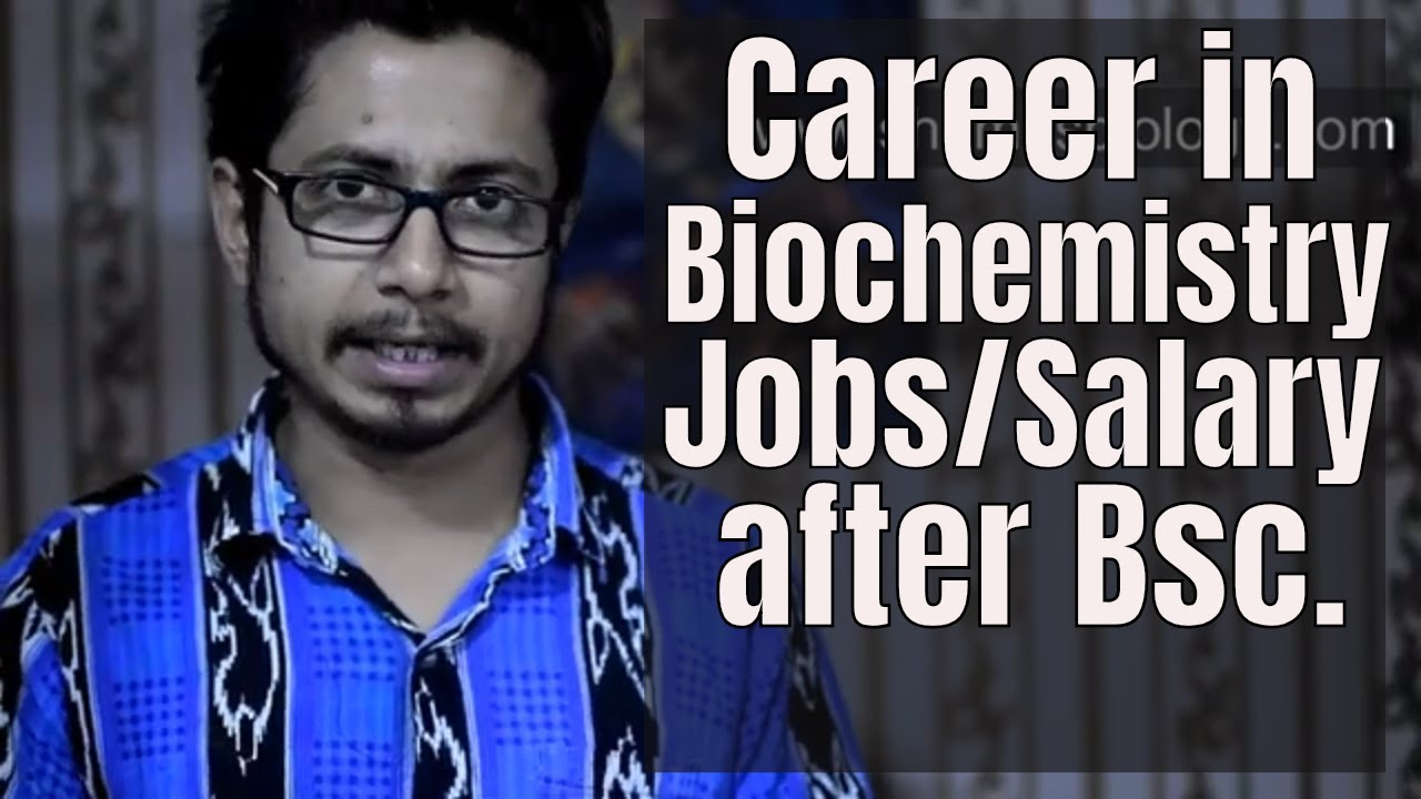 Biochemistry Career Jobs And Salary What To Do After Bsc In