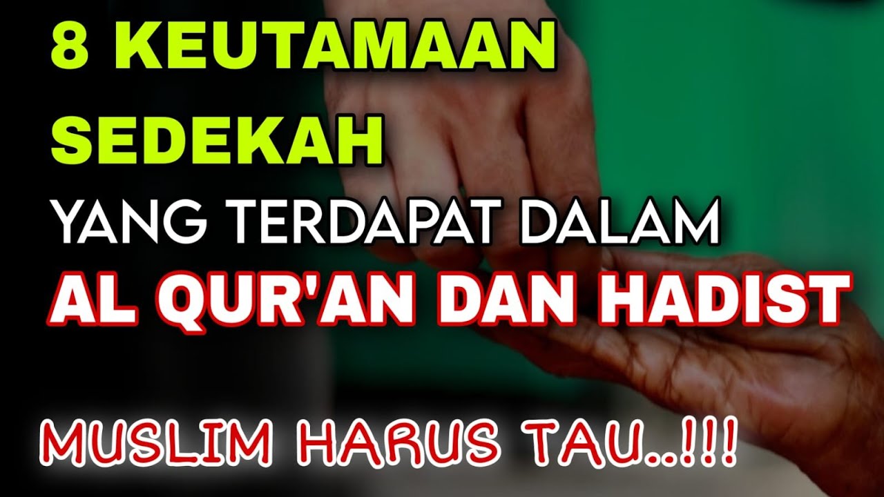 MUSLIM HARUS TAU!!! 8 KEUTAMAAN SEDEKAH MENURUT AL QUR'AN DAN HADITS ...