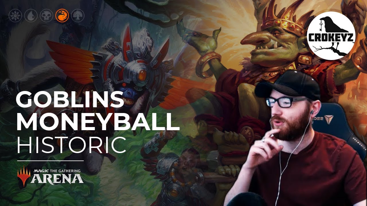 HISTORIC MONEYBALL | Goblins Deck | CROKEYZ MTG Arena - YouTube