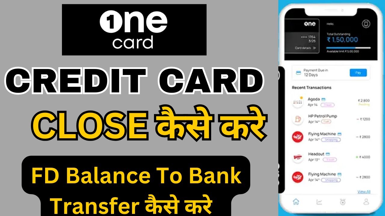 How To Close Onecard & Transfer Fixed Deposit Balance To Bank - YouTube