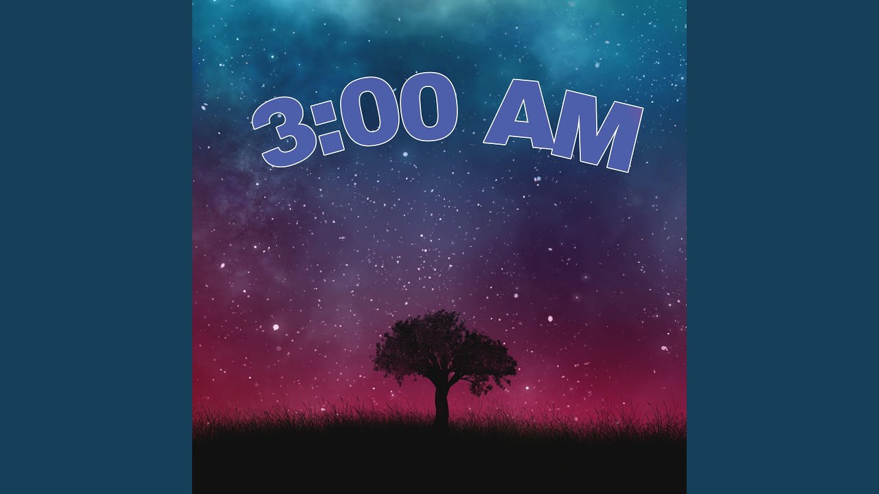 3:00 AM - YouTube