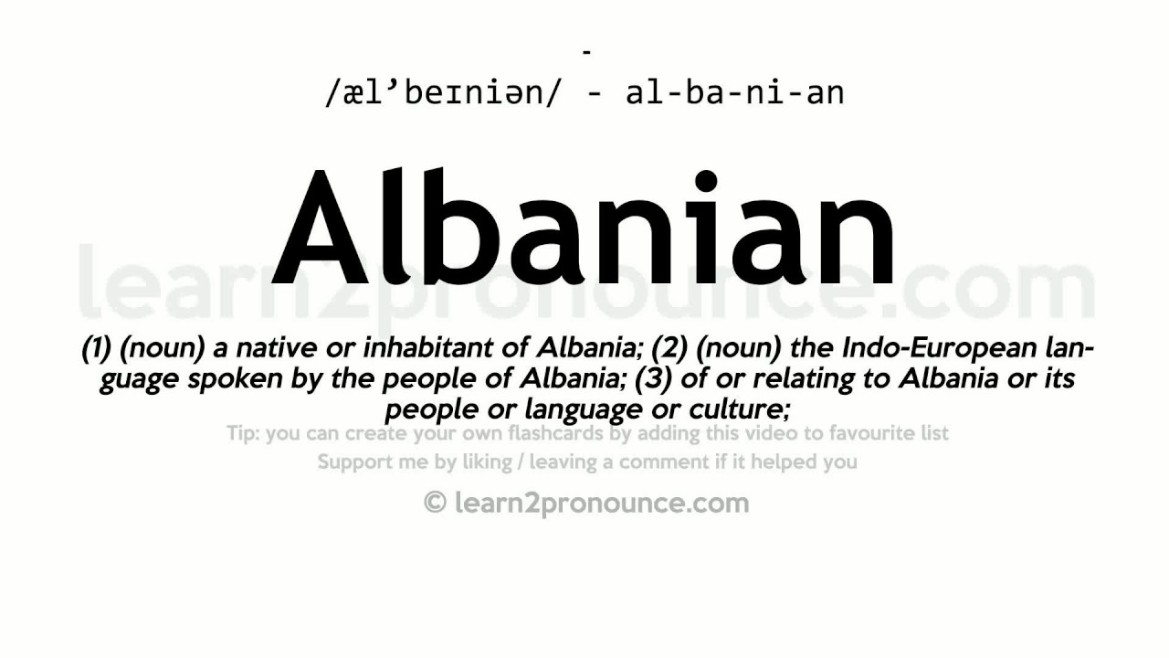 Pronunciation of Albanian | Definition of Albanian - YouTube
