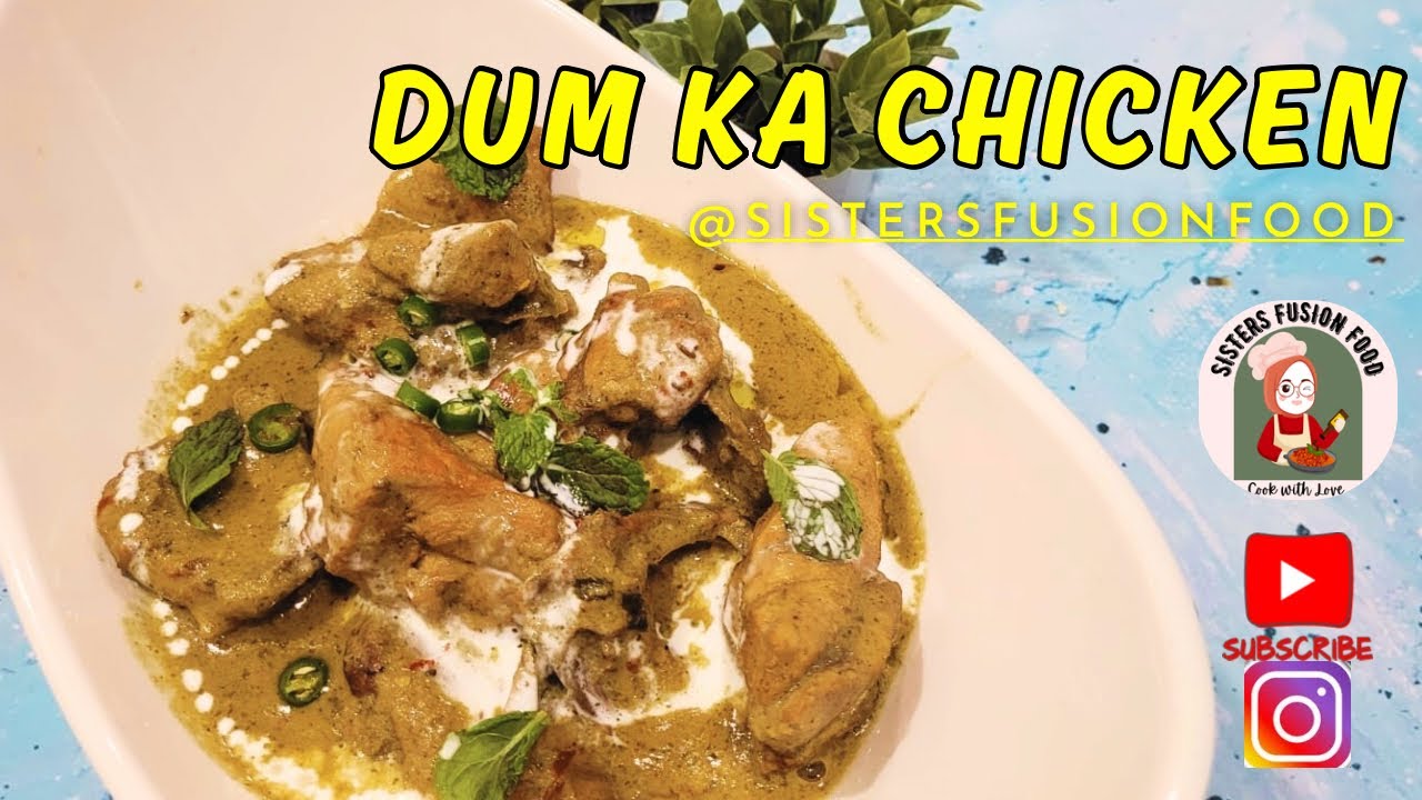 Dum Ka Chicken Recipe|Flavorful Hyderabadi Delight @SistersFusionFood ...