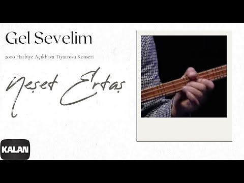Neşet Ertaş - Gel Sevelim I Live Concert © 2000 Kalan Müzik