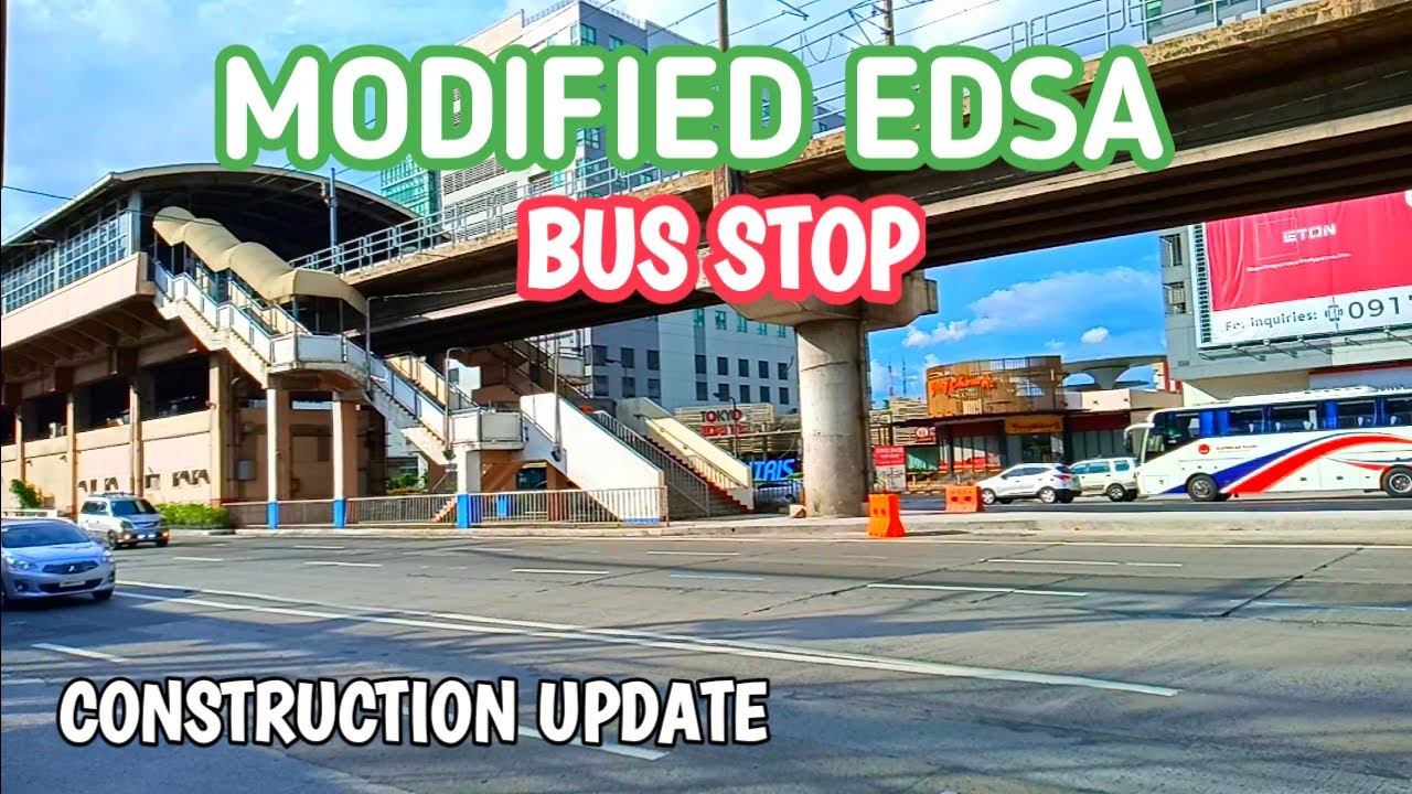 MODIFIED EDSA BUS STOP CONSTRUCTION UPDATE - YouTube