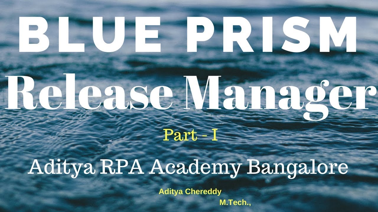BluePrism Release Manager BPRM 8001 - Aditya RPA Academy BTM Layout ...