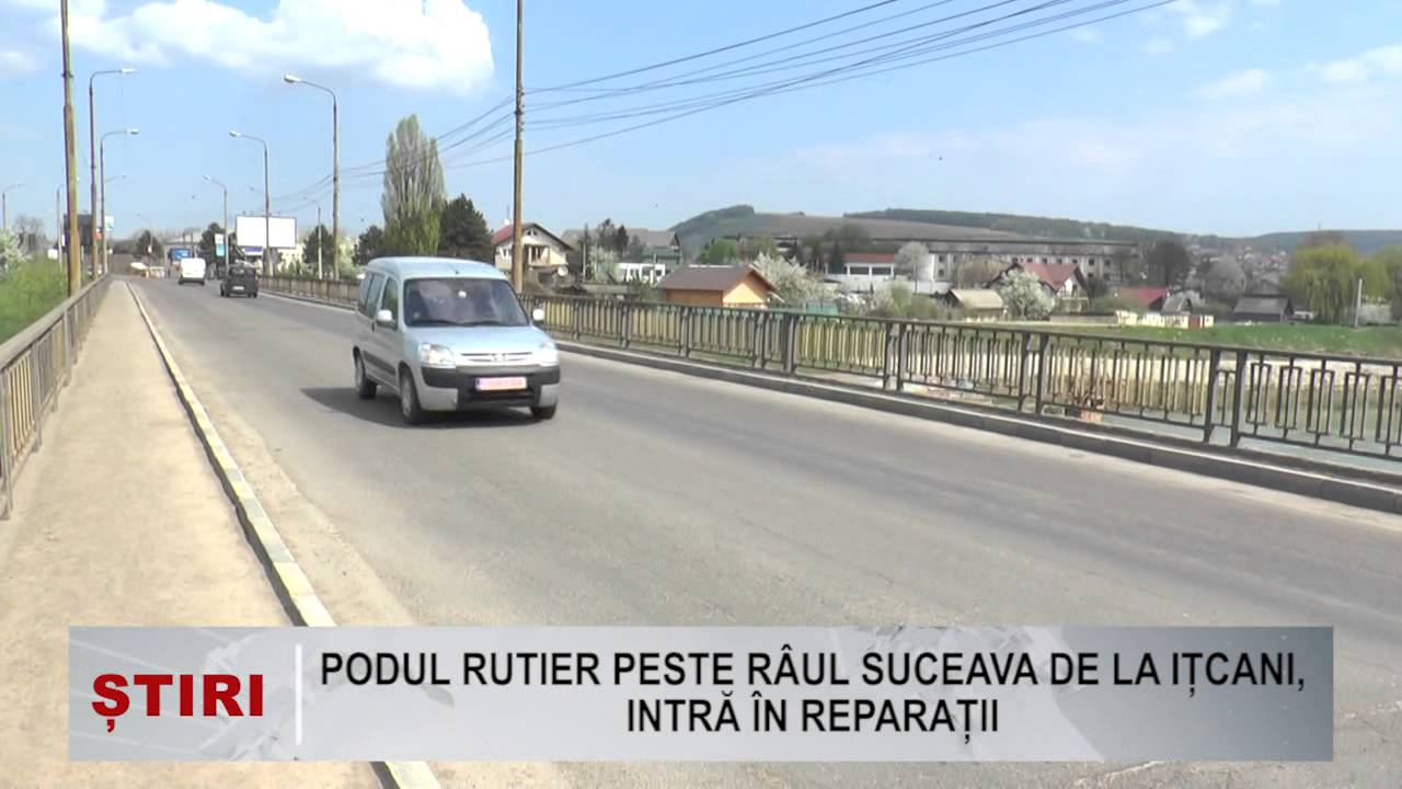 Podul rutier peste raul Suceava de la Itcani intra in reparatii - YouTube