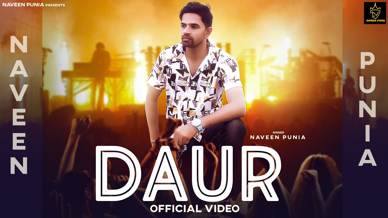 Daur (Official Video) Naveen Punia | Dinesh Madina | Ajesh Kumar | New ...
