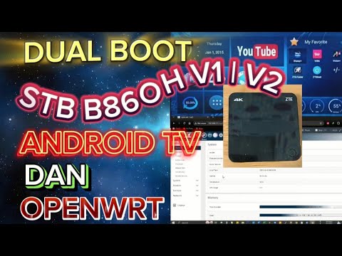 CARA INSTAL OPENWRT & ANDROID TV STB ZTE B860H V1 V2 | DUAL BOOT | ANDROID TV | OPENWRT - YouTube