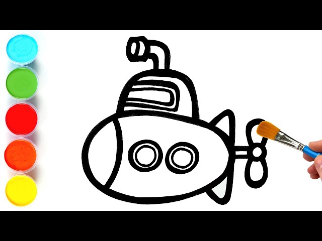 Submarine Drawing, Coloring and Painting for Kids, Toddlers | Let's ...