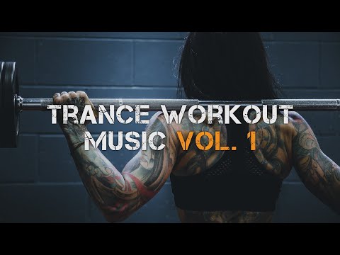 Trance Workout Music Vol. 1