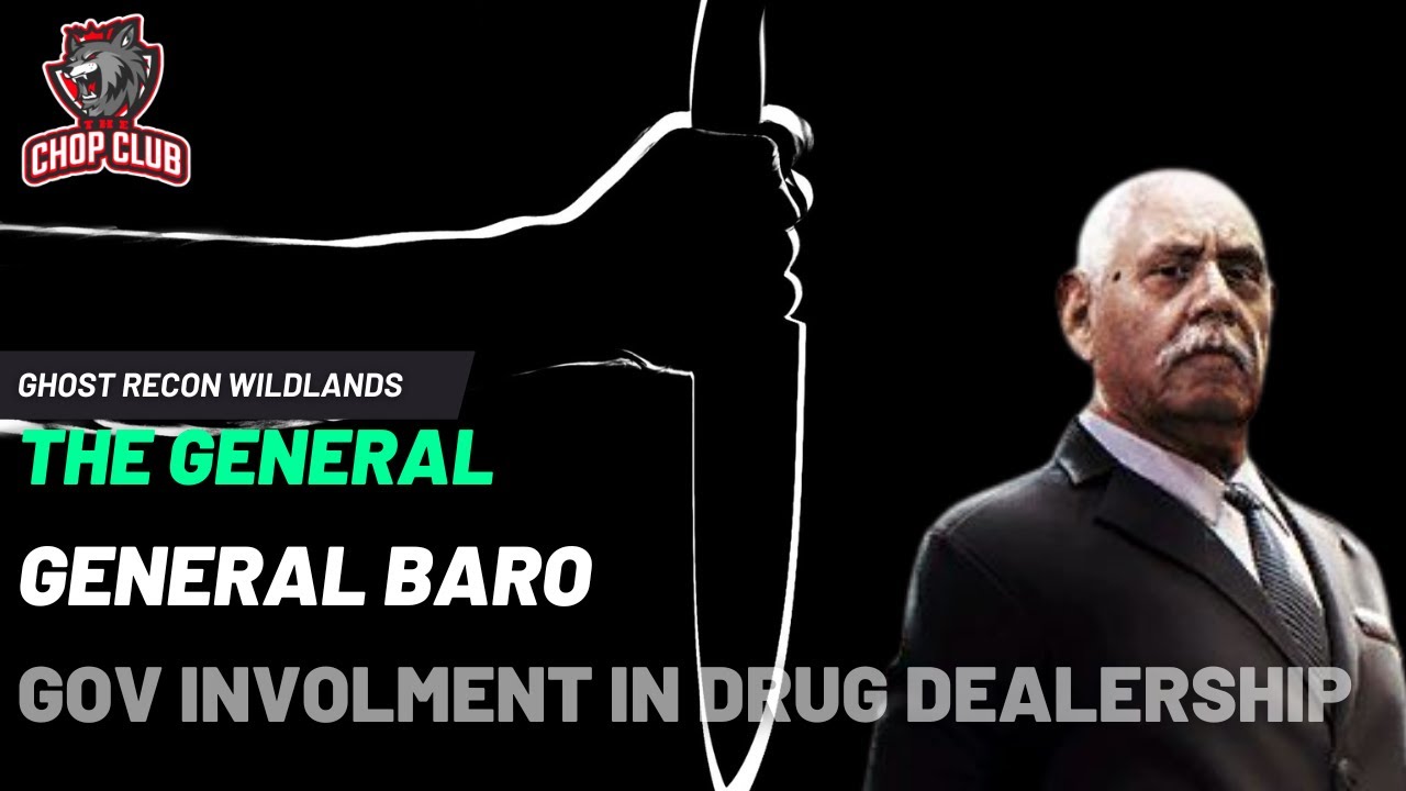 government involvement in drug dealing the general baro GHOST RECON ...