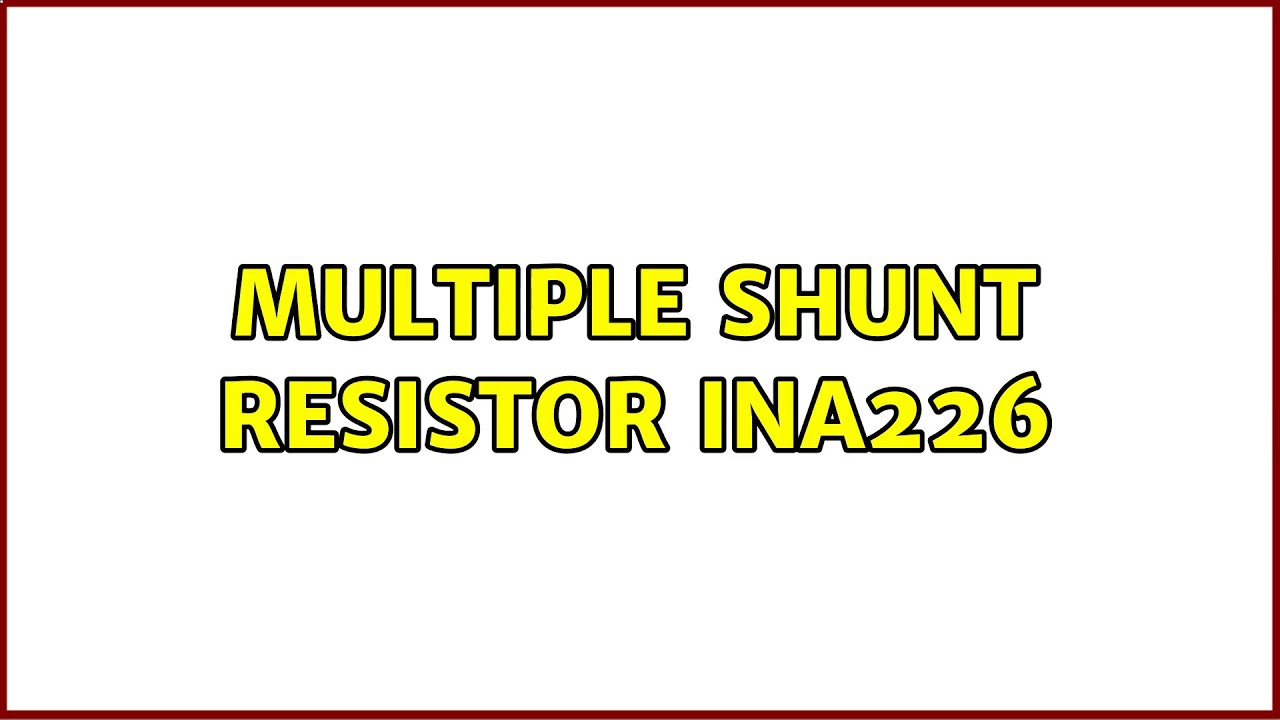 Multiple shunt resistor INA226 - YouTube