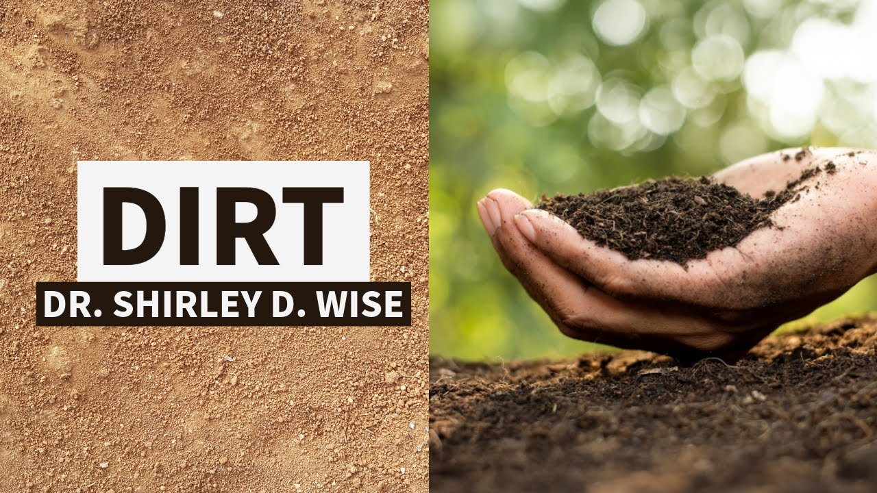 "Dirt"// Dr. Shirley D. Wise - YouTube