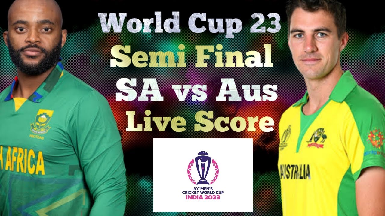South Africa vs Australia | Semi Final Live Score | ICC World Cup India ...