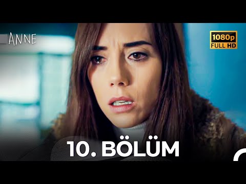 Anne 10. Bölüm (Full HD)