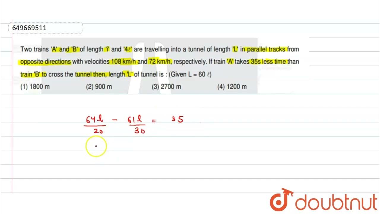 Two trains \'A\' and \'B\' of length \'l\' and \'4l\' are travelling into a tunnel of length L i ...
