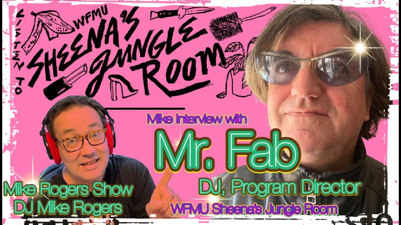 Mike interview with #Mr.Fab from #WFMU Sheena's Jungle Room#Program ...