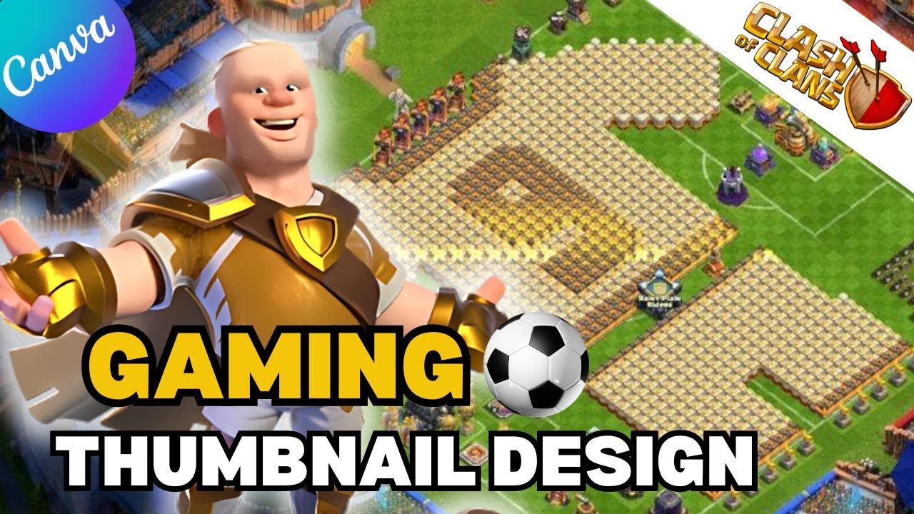 How to make thumbnail for clash of clans mobile gaming in canva ...