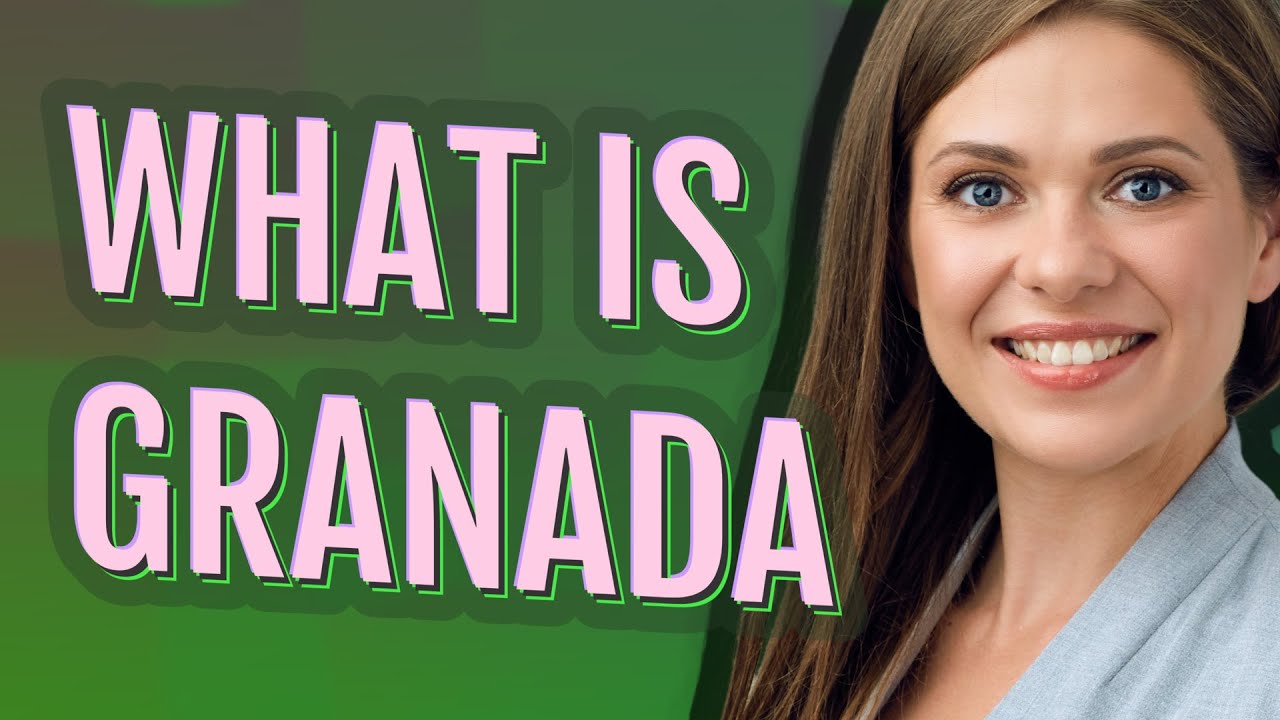 Granada | meaning of Granada - YouTube