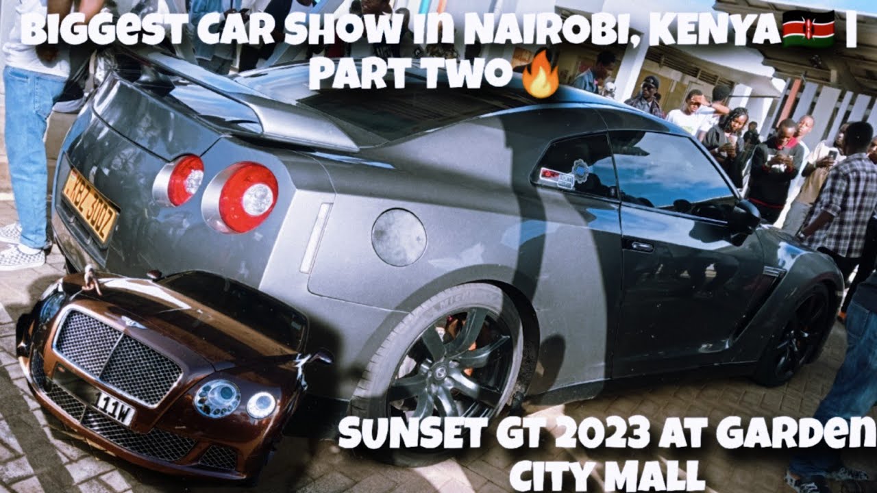 🔥SUNSET GT 2023 At Garden City Mall | Biggest Car Show In NAIROBI ...