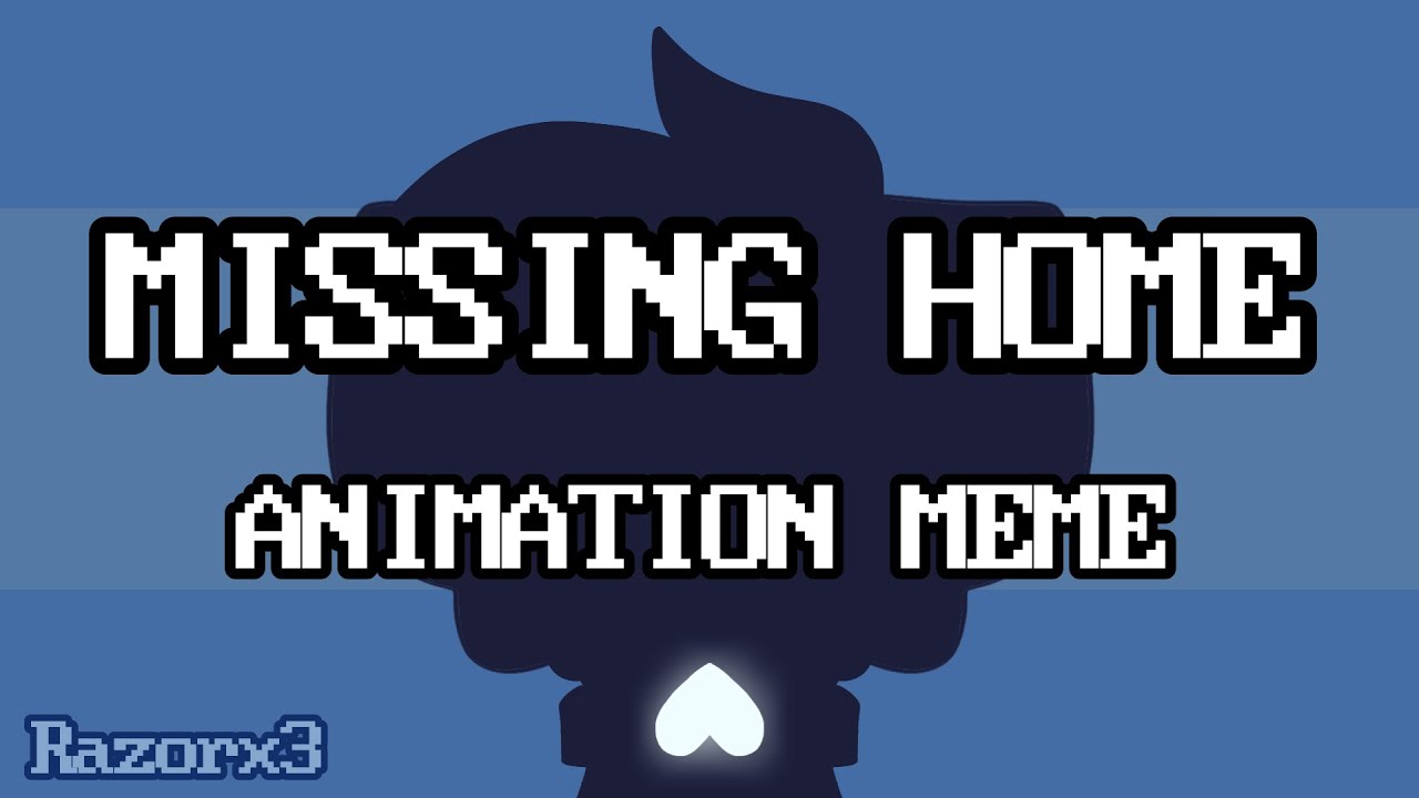 Missing Home (Vent) - ANIMATION MEME - Razorx3 - YouTube