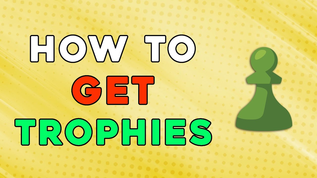 How To Get Trophies On Chess (Quick Tutorial) - YouTube