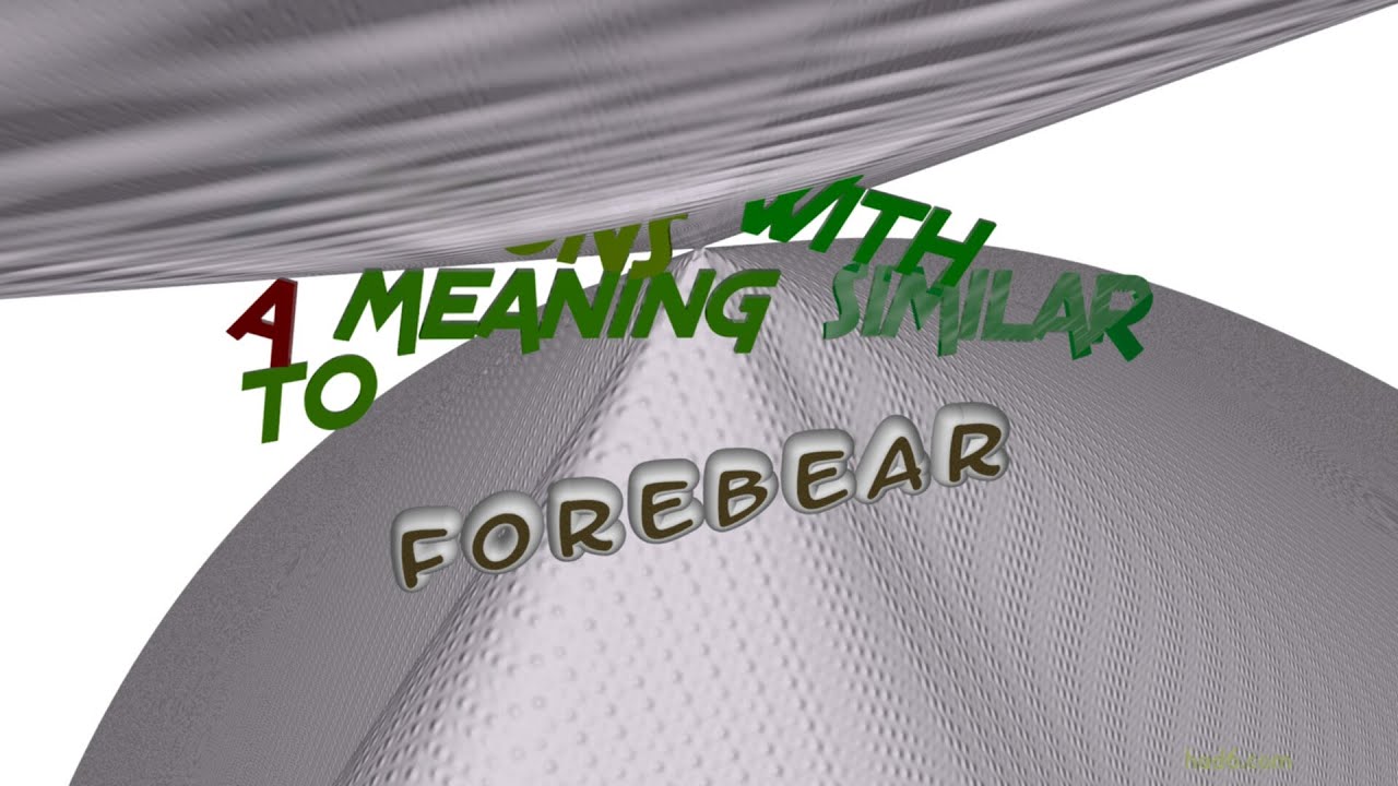forebear - 8 nouns which mean forebear (sentence examples) - YouTube