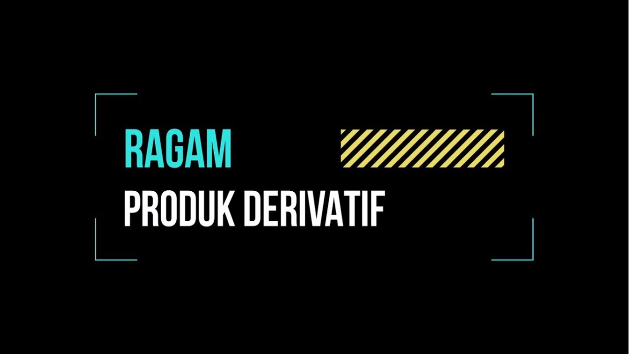 APA SAJA SIH PRODUK DERIVATIF? - #LearnWithICDX #ProdukDerivatif # ...