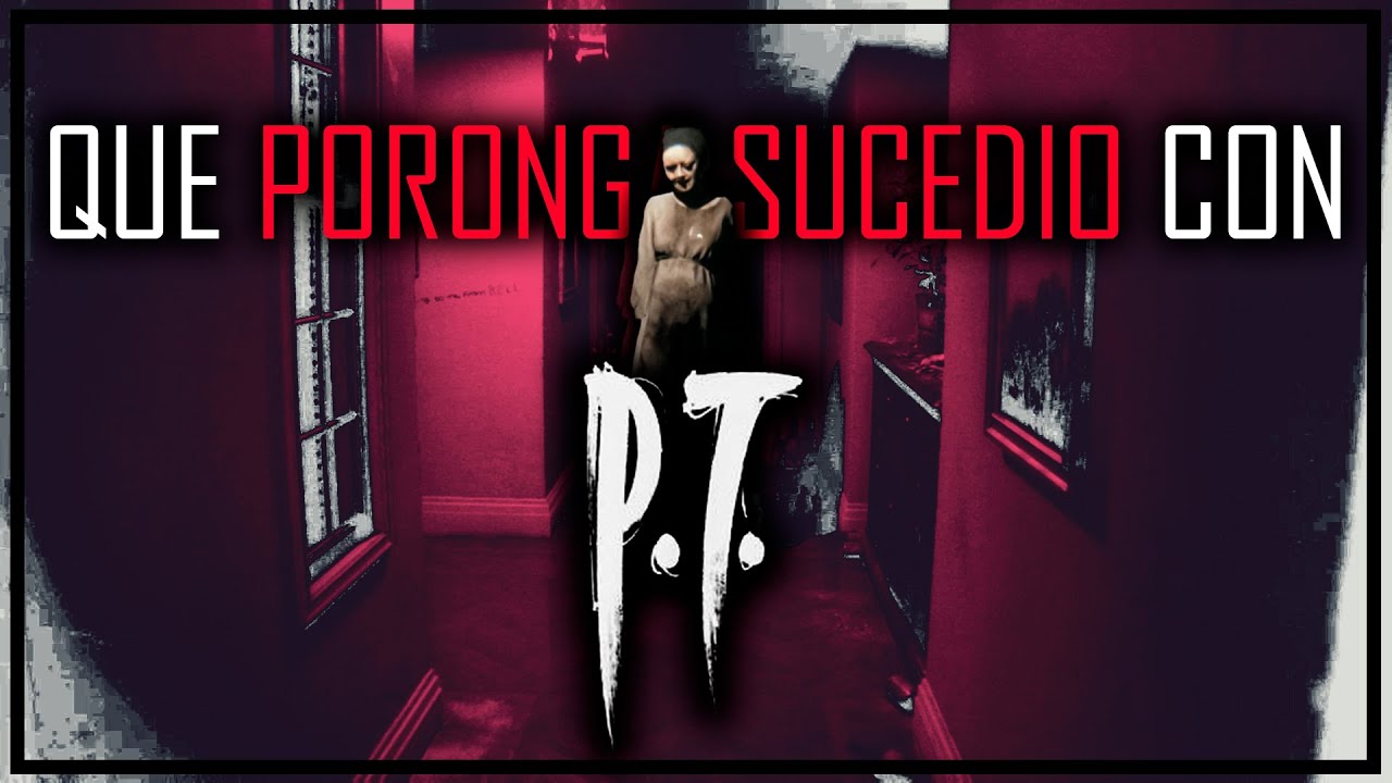 ¿QUE PORONGA SUCEDIÓ CON P.T.? 👻 - YouTube