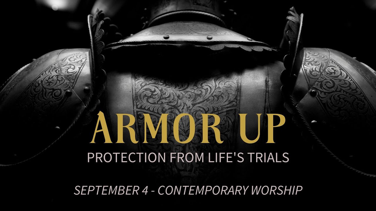 Armor Up: Part 4 (10:00am) - YouTube
