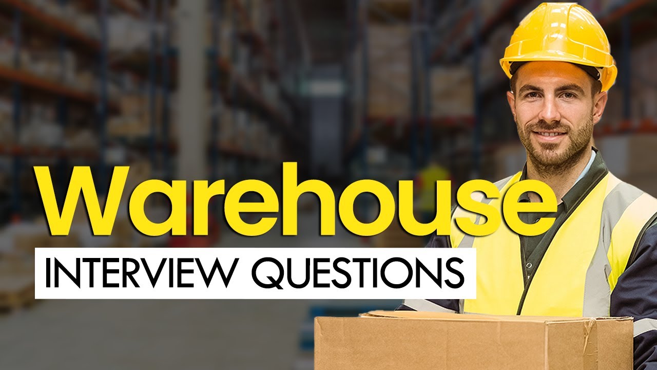 WAREHOUSE Interview Questions & Answers (COMPLETE GUIDE) - YouTube