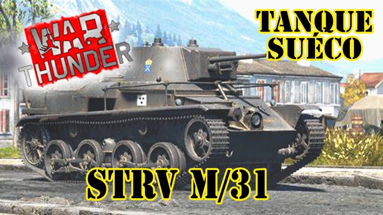 War Thunder - Suécia - Tanque - Strv M/31 - Strv M/38 - YouTube