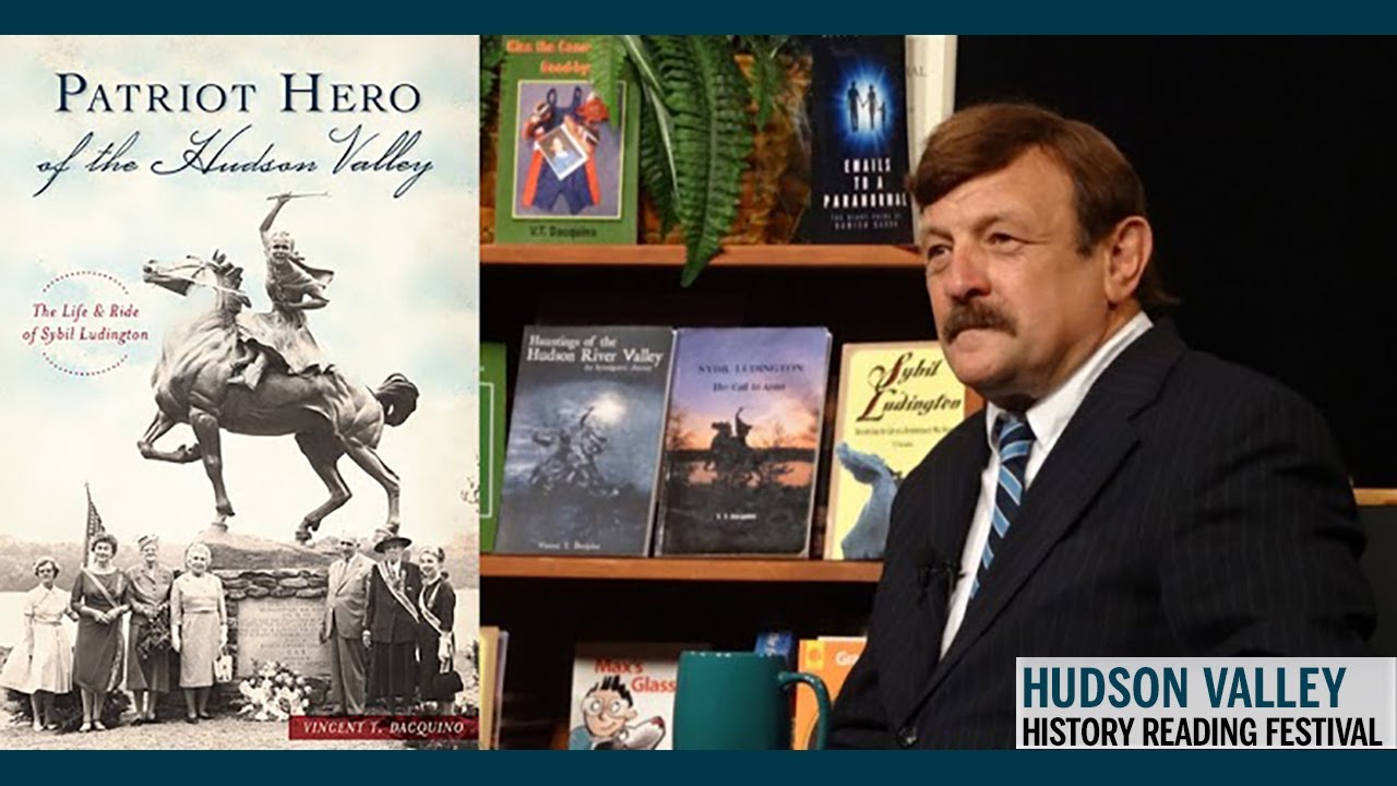Vincent T. Dacquino: "Patriot Hero of the Hudson Valley: The Life and ...