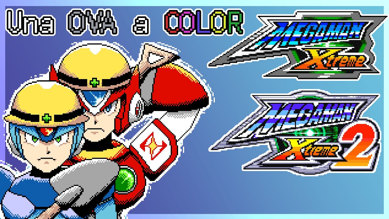 Megaman X-Treme 1 y 2 | La OVA del chambeo, ahora a COLOR! | #MetalChill - YouTube