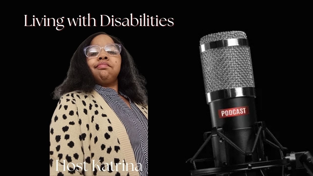 The Living with Disabilities Podcast - YouTube