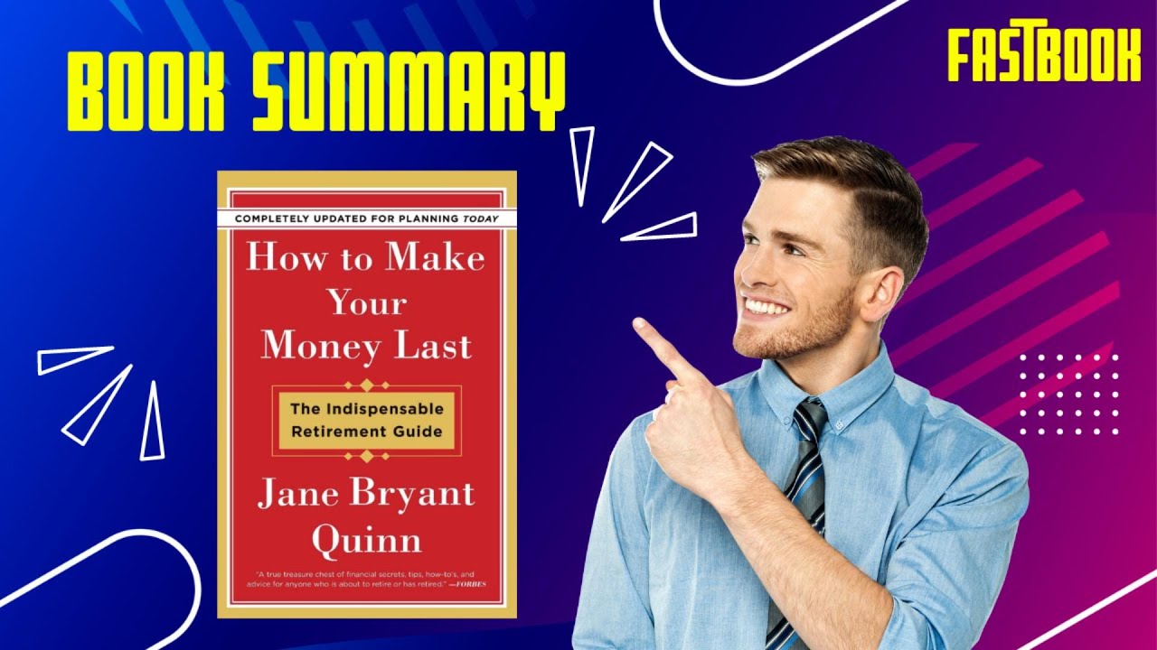 Book Summary - How to Make Your Money Last- The Indispensable ...