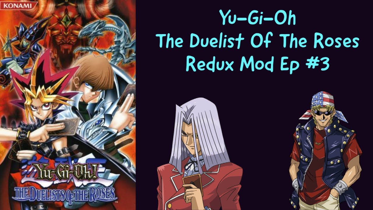 Yu-Gi-Oh! The Duelists of the Roses Redux Mod Ray & Temperature Ep 3 ...