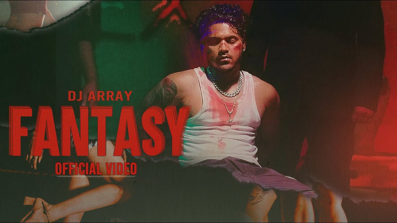 Dj Array - Fantasy | Prod. by Mazrix | Official Music Video - YouTube