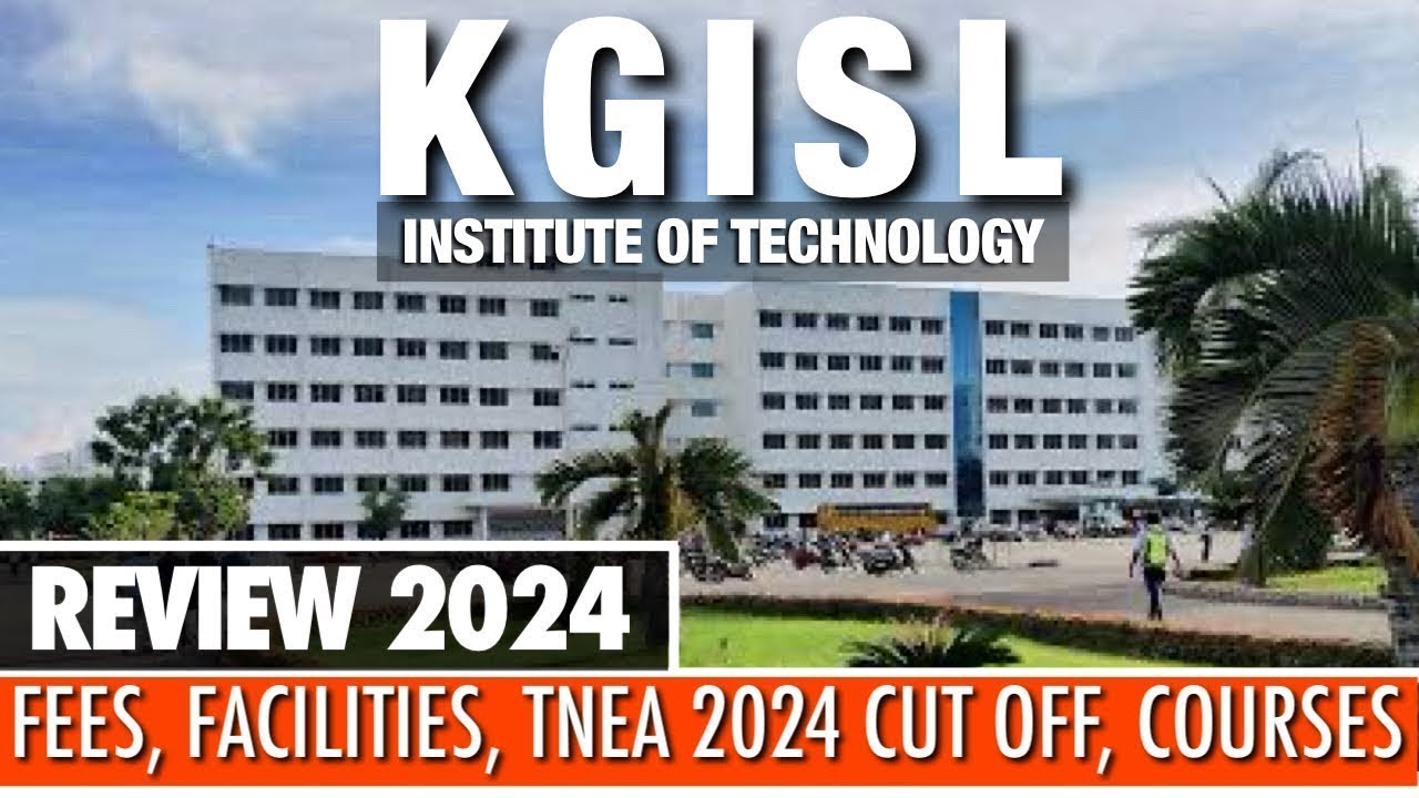 KGiSL Institute of Technology in Coimbatore college full review-2024 #engineeringcolleges # ...