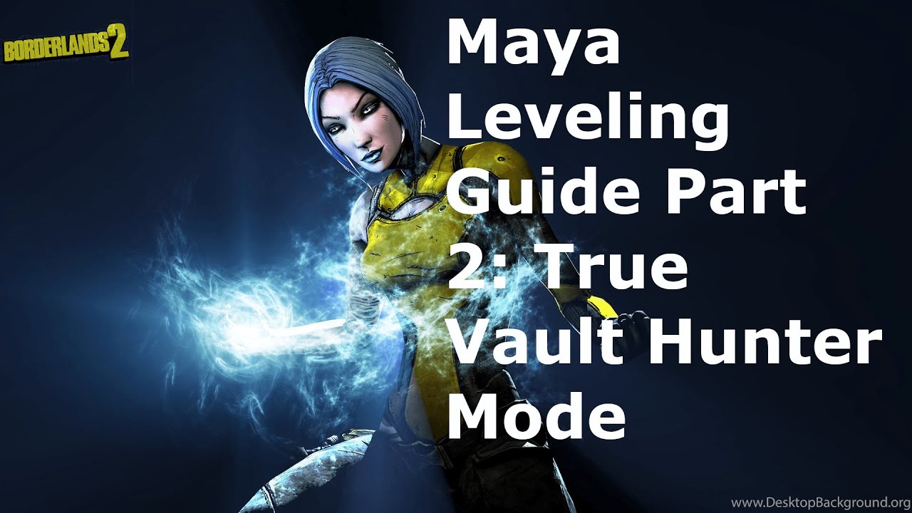 Maya Leveling & Gear Guide | 1 - OP 10 | Borderlands 2 (Part 2: Levels ...